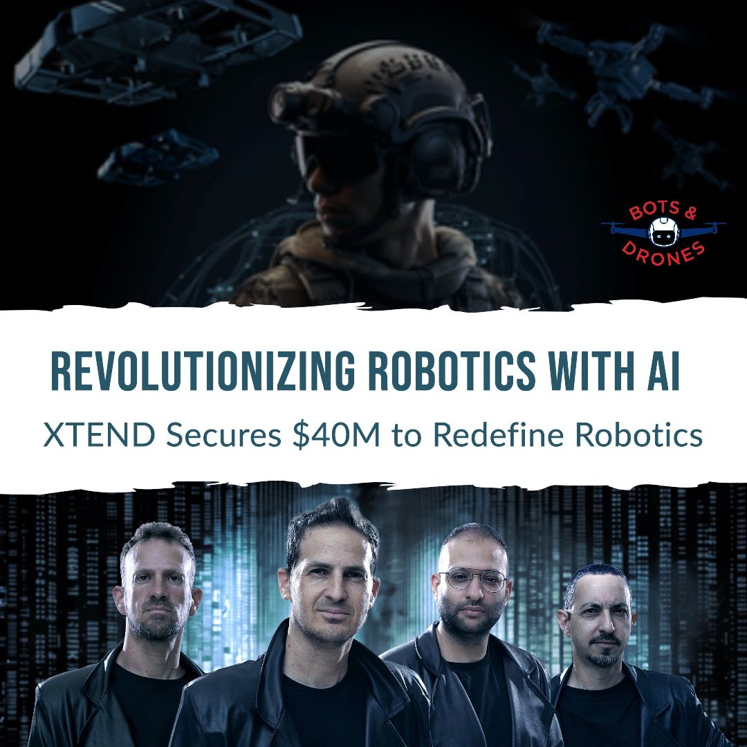 XTEND Secures $40M to Redefine Robotics with AI-Powered System